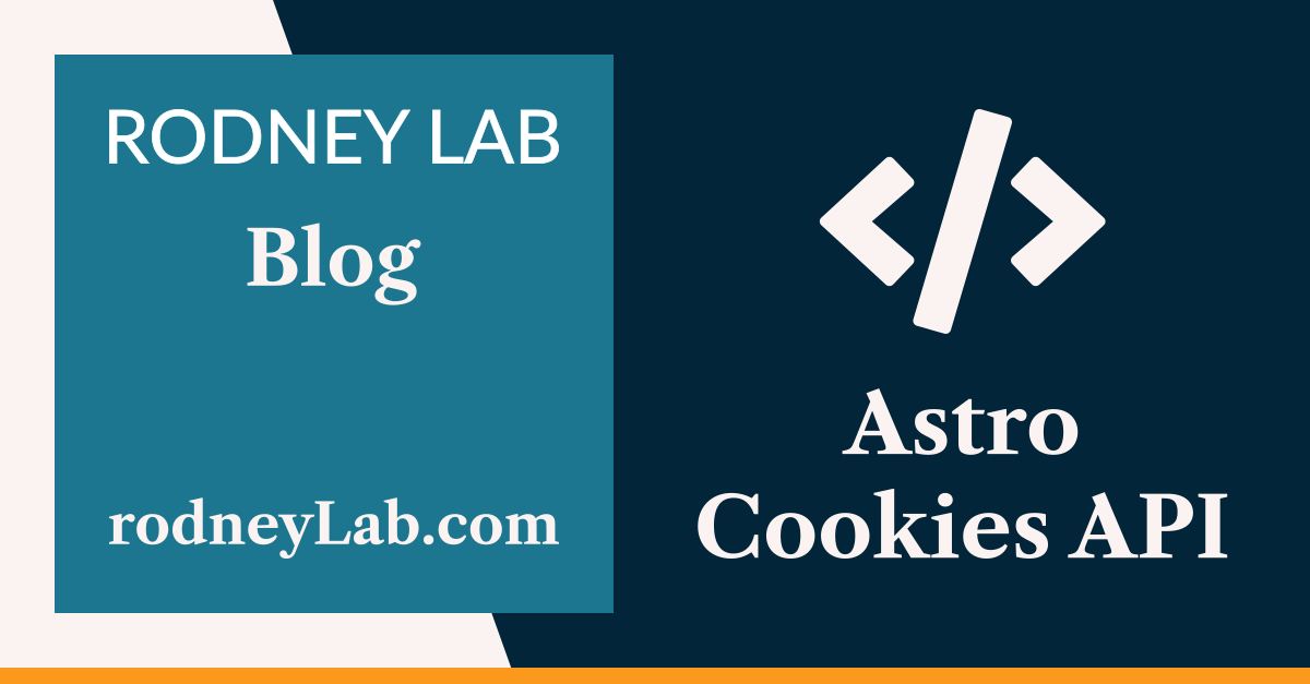 Astro Cookies API: Cookies on HTTP Requests 🍪 | Rodney Lab