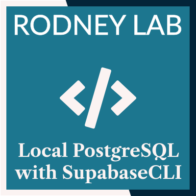 Create Local PostgreSQL Databases using Supabase CLI | Rodney Lab