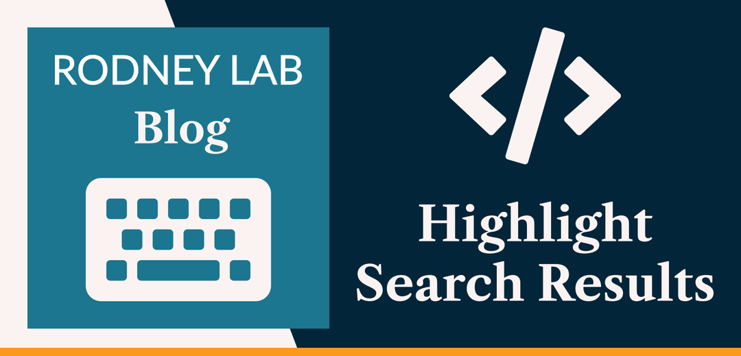 Highlight Search Results using Web APIs in Gatsby | Rodney Lab