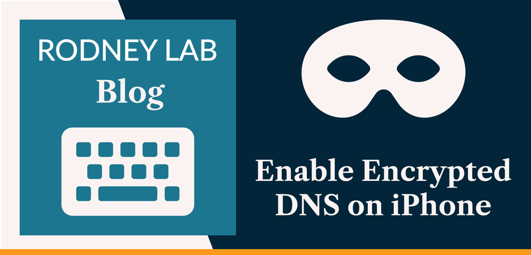 How to Enable Encrypted DNS on iPhone iOS 14 | Rodney Lab