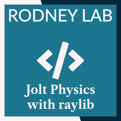 Jolt Physics raylib: trying 3D C++ Game Physics Engine 🎱 | Rodney Lab