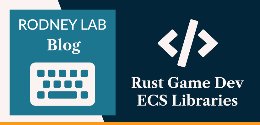 Rust Entity Component Systems: ECS Libraries for Rust Game Dev 🧩 | Rodney Lab