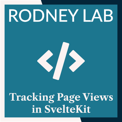Tracking Page Views in SvelteKit: Intersection Observer | Rodney Lab