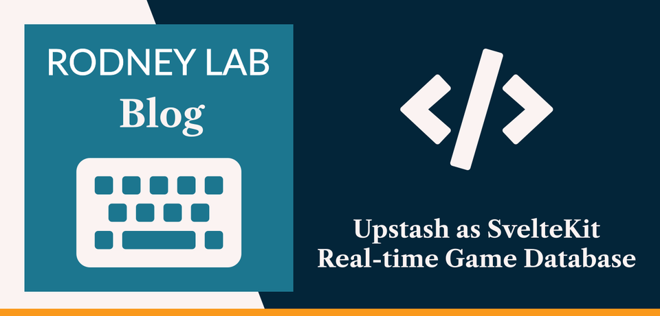 Upstash As Sveltekit Real Time Game Database 💿 Rodney Lab