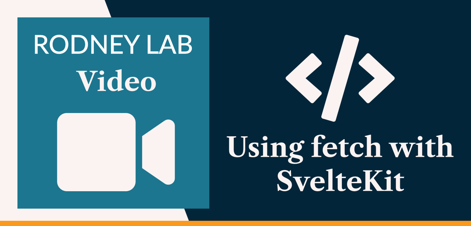 Using Fetch With Sveltekit Get Data From An Api Rodney Lab
