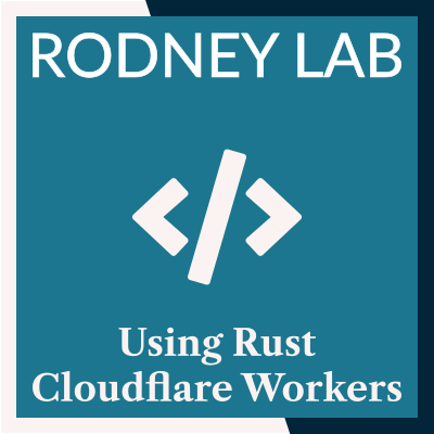 Using Rust Cloudflare Workers: Serverless hCaptcha | Rodney Lab